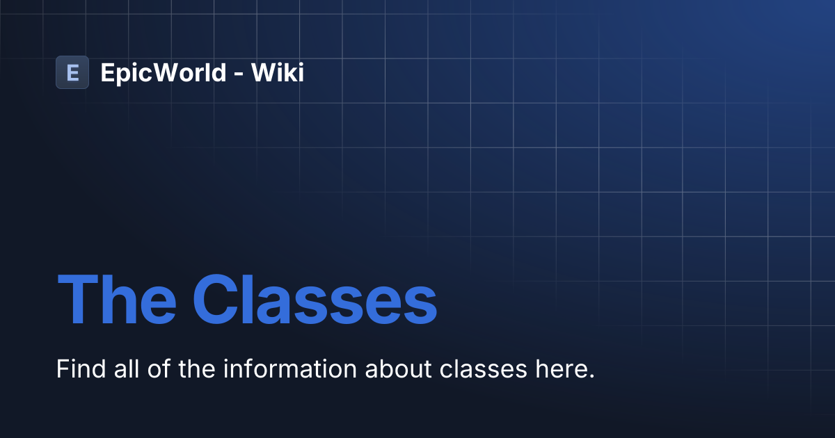 The Classes | EpicWorld - Wiki
