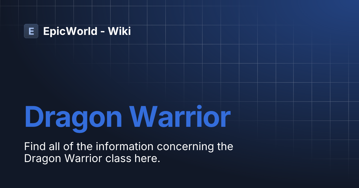 Dragon Warrior | EpicWorld - Wiki
