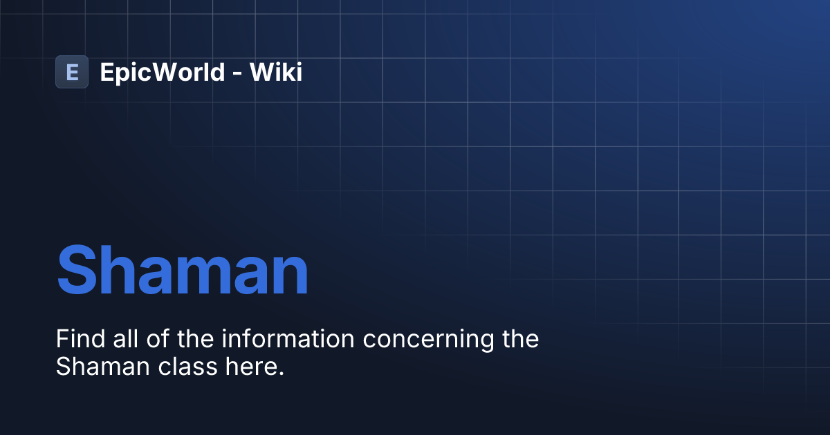 Shaman | EpicWorld - Wiki
